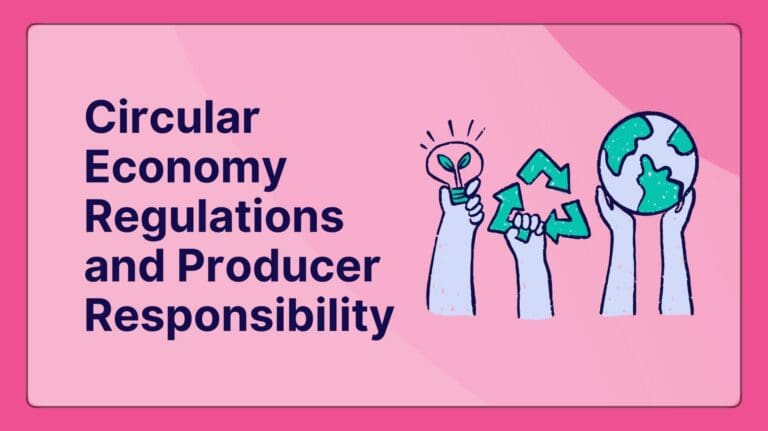 Circular Economy & EPR Regulations: 2025 Guide - Adherent